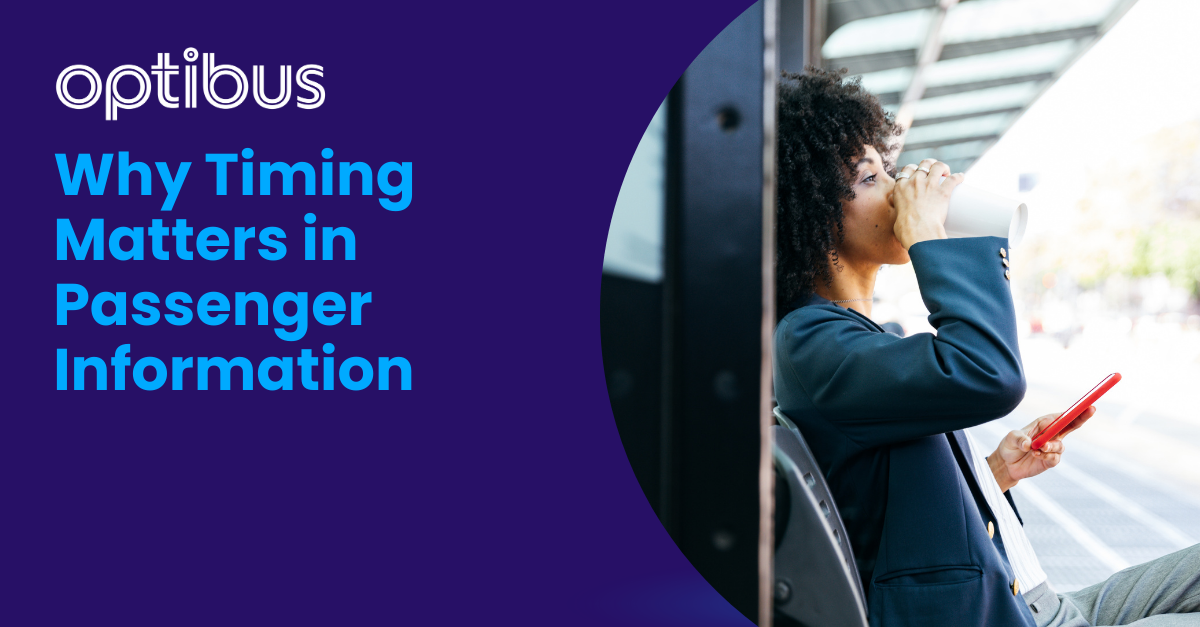 Why Timing Matters in Passenger Information