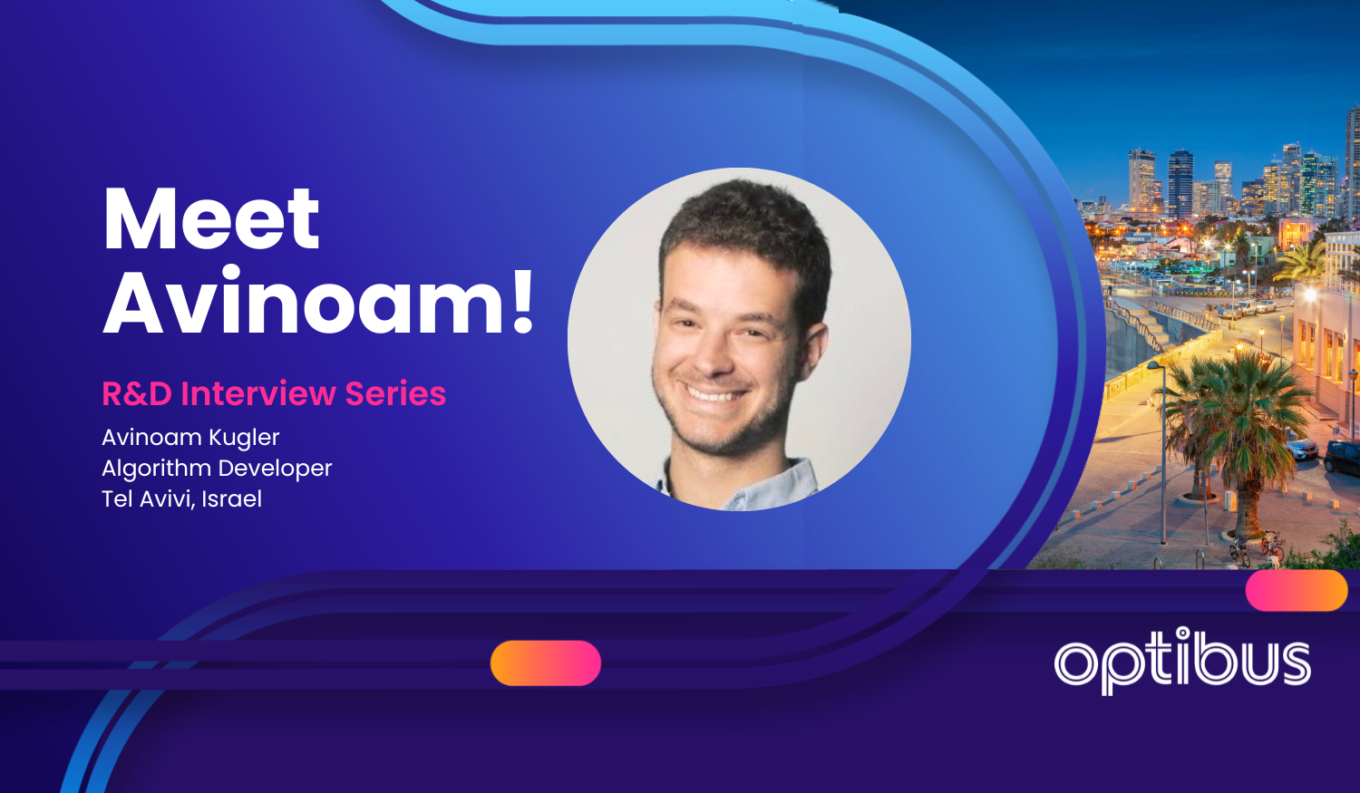 Meet Avinoam, Algorithm Developer, in our R&D Interview Series